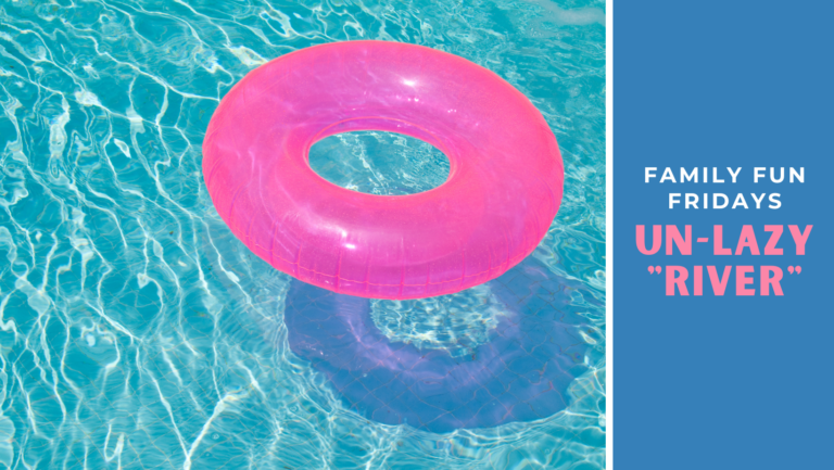 Family Fun Friday: Un-Lazy "River" - Mahomet Public Library