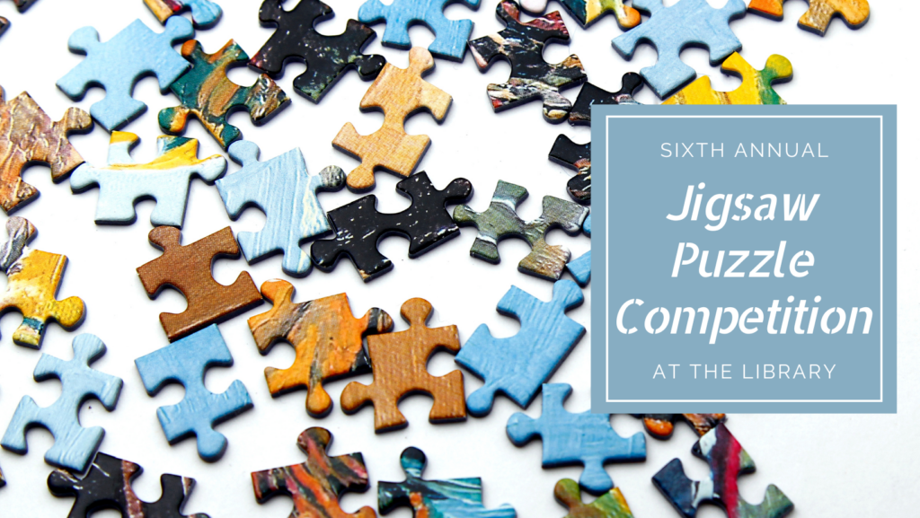 Sixth Annual Jigsaw Puzzle Competition - Mahomet Public Library