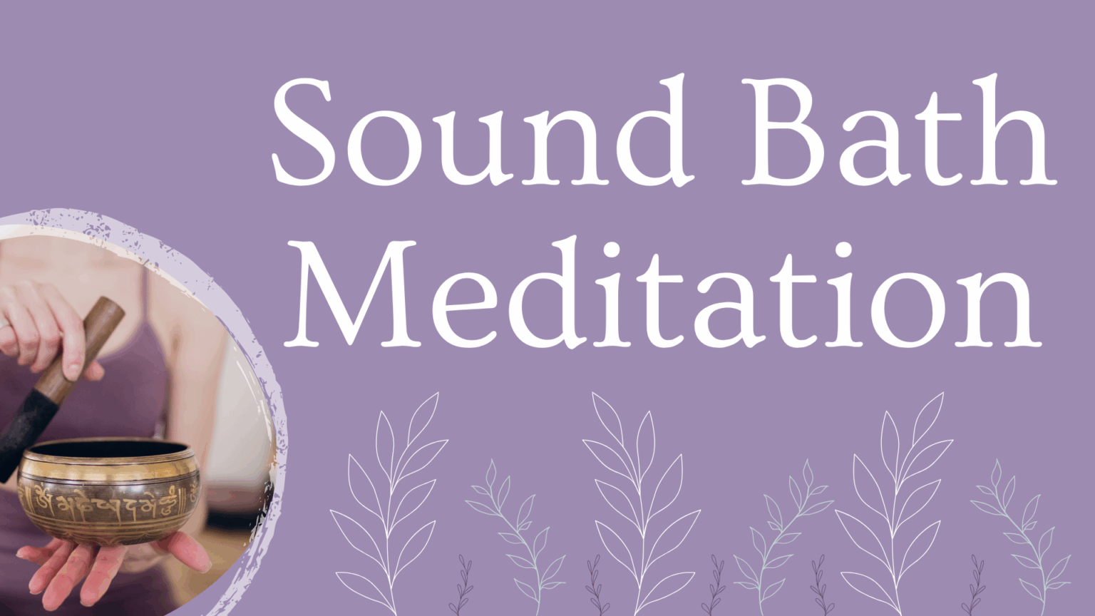 Sound Bath Meditation with Flow Yoga - Mahomet Public Library